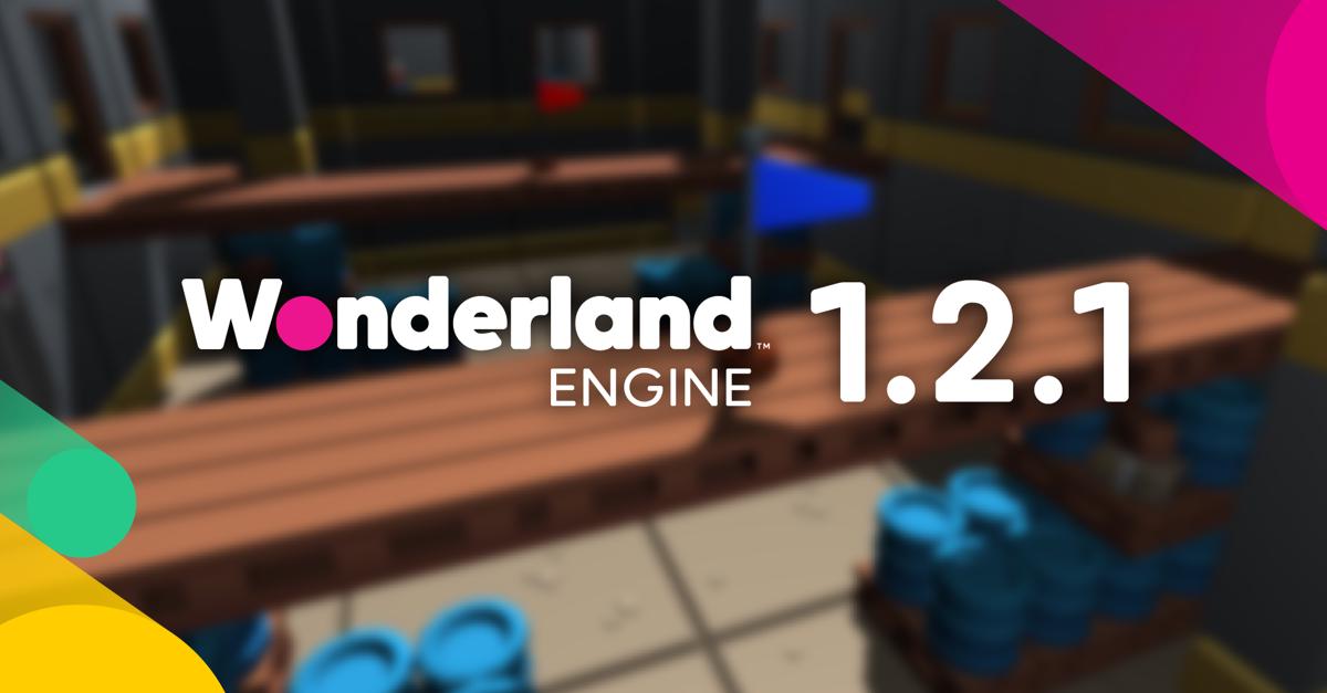 Release 1.2.1 | Wonderland Engine