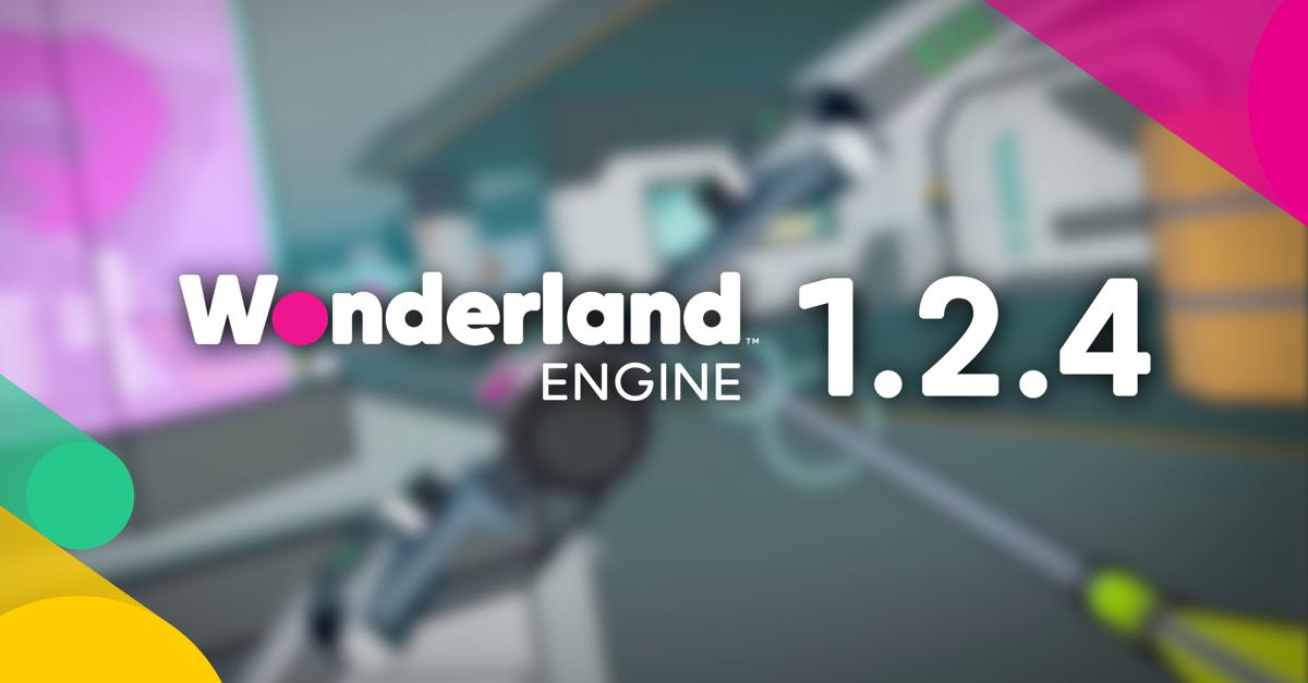 Release 1.2.4 | Wonderland Engine