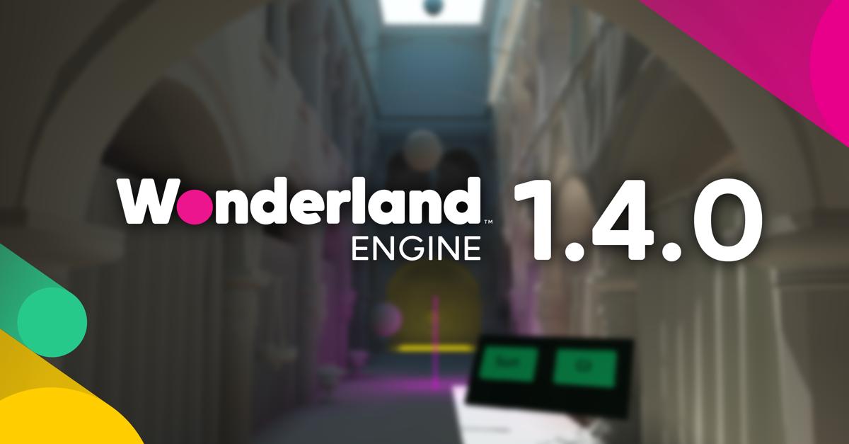 Wonderland Engine 1.4.0 - GI Probe Volumes, Reverse-Z, Array Properties | Wonderland Engine