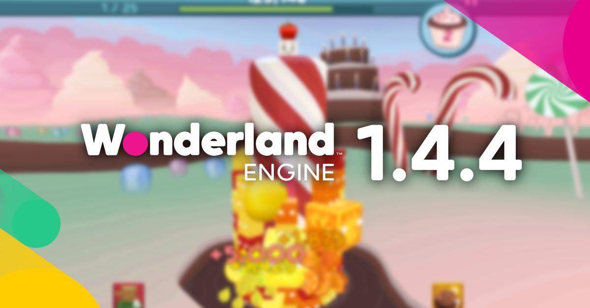 Wonderland Engine 1.4.4 - Fixes and UX Improvements | Wonderland Engine